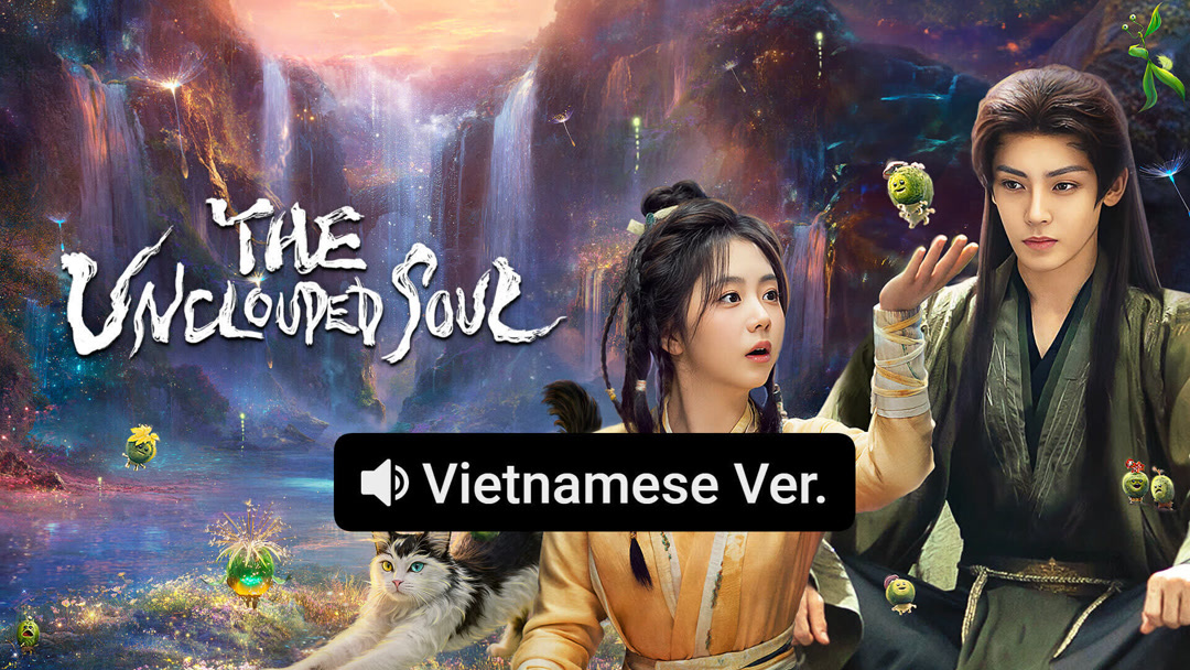 Watch the latest The Unclouded Soul (Vietnamese ver.) Episode 32 online ...